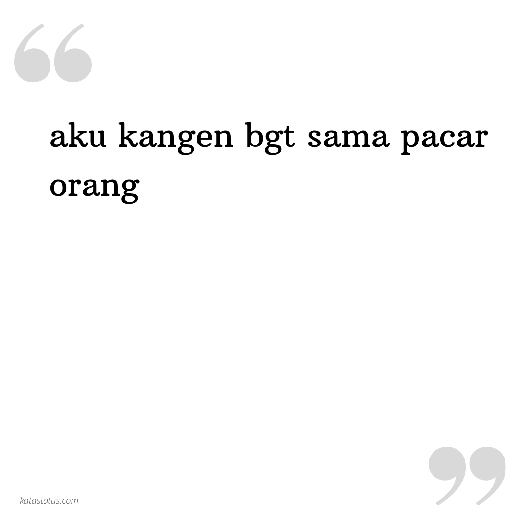 Kata Kata Kangen Sama Pacar