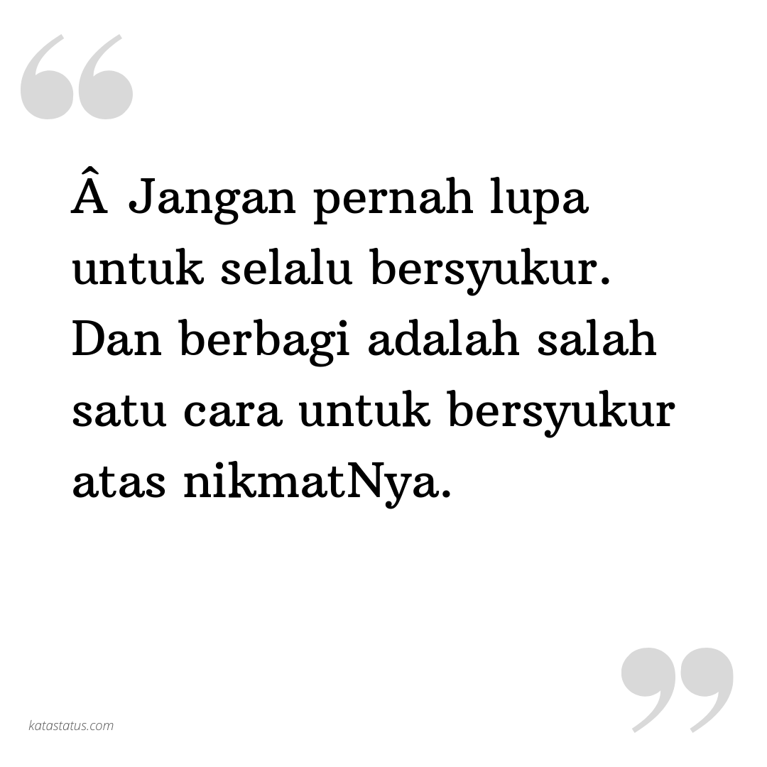 85+ Kata Kata Lupa Cara Bersyukur - Chika Ciku