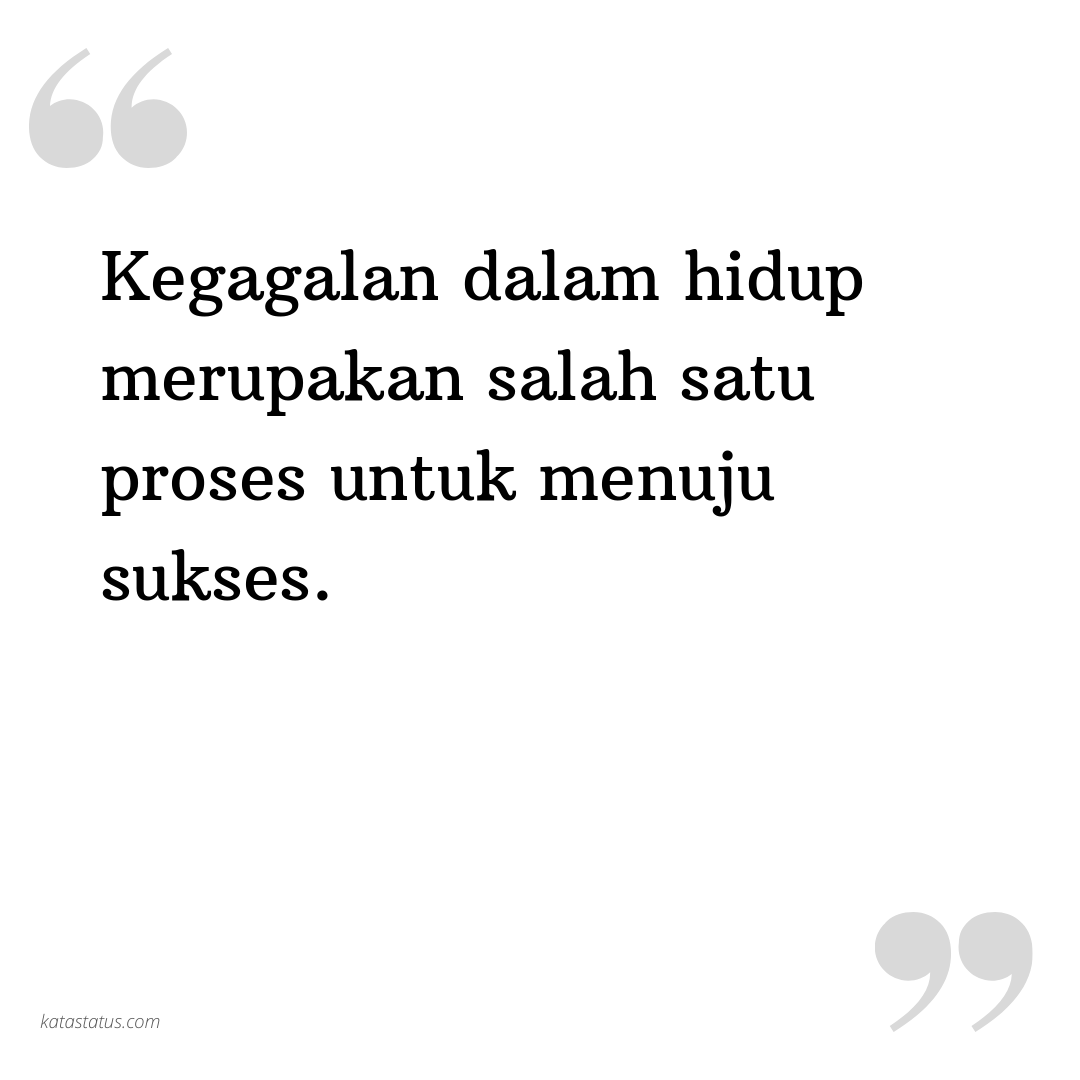 Kata Status Kata Bijak: Kegagalan dalam hidup merupakan salah satu ...