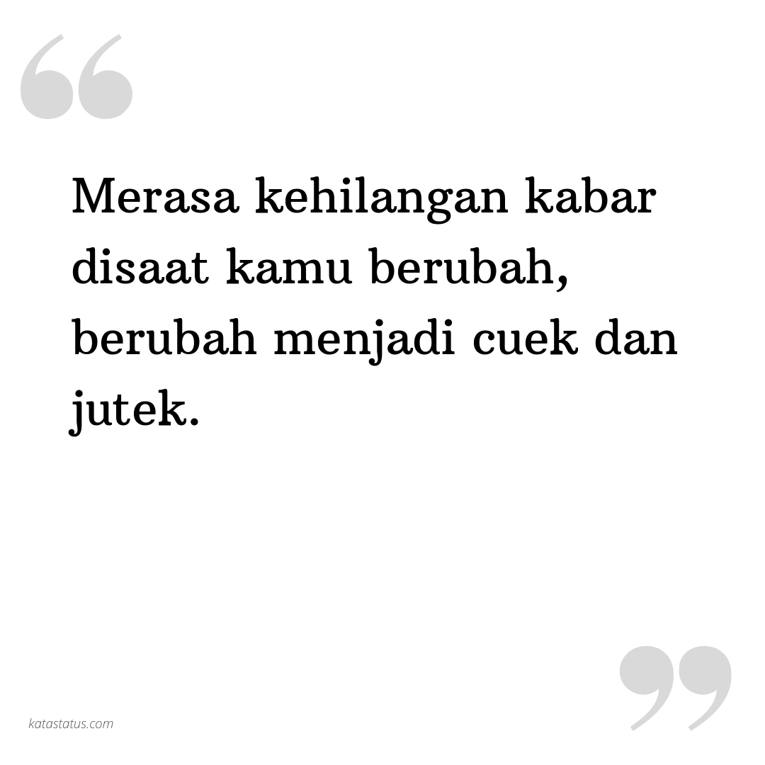 58 Kata Kata Sahabat Berubah Cuek